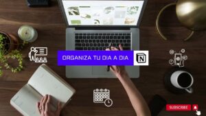Notion: Maximiza Tu Organización y Productividad en Una Plataforma Integral
